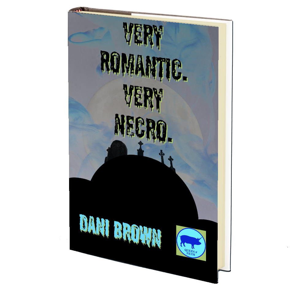Very Romantic. Very Necro. by Dani Brown – Godless