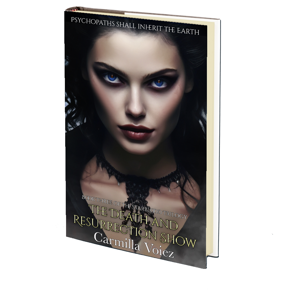 The Death and Resurrection Show (Starblood Trilogy, Book 3) by Carmill ...