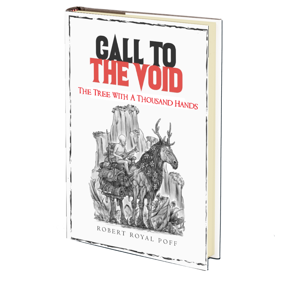 The Tree with a Thousand Hands (Call to the Void) by Robert Royal Poff ...