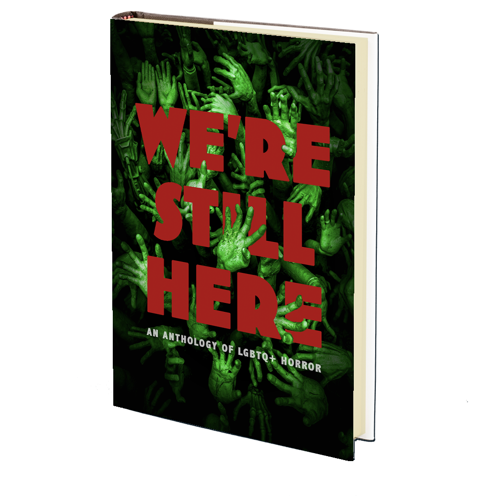 We're Still Here: An Anthology of LGBTQ+ Horror by Gloom House Publish ...