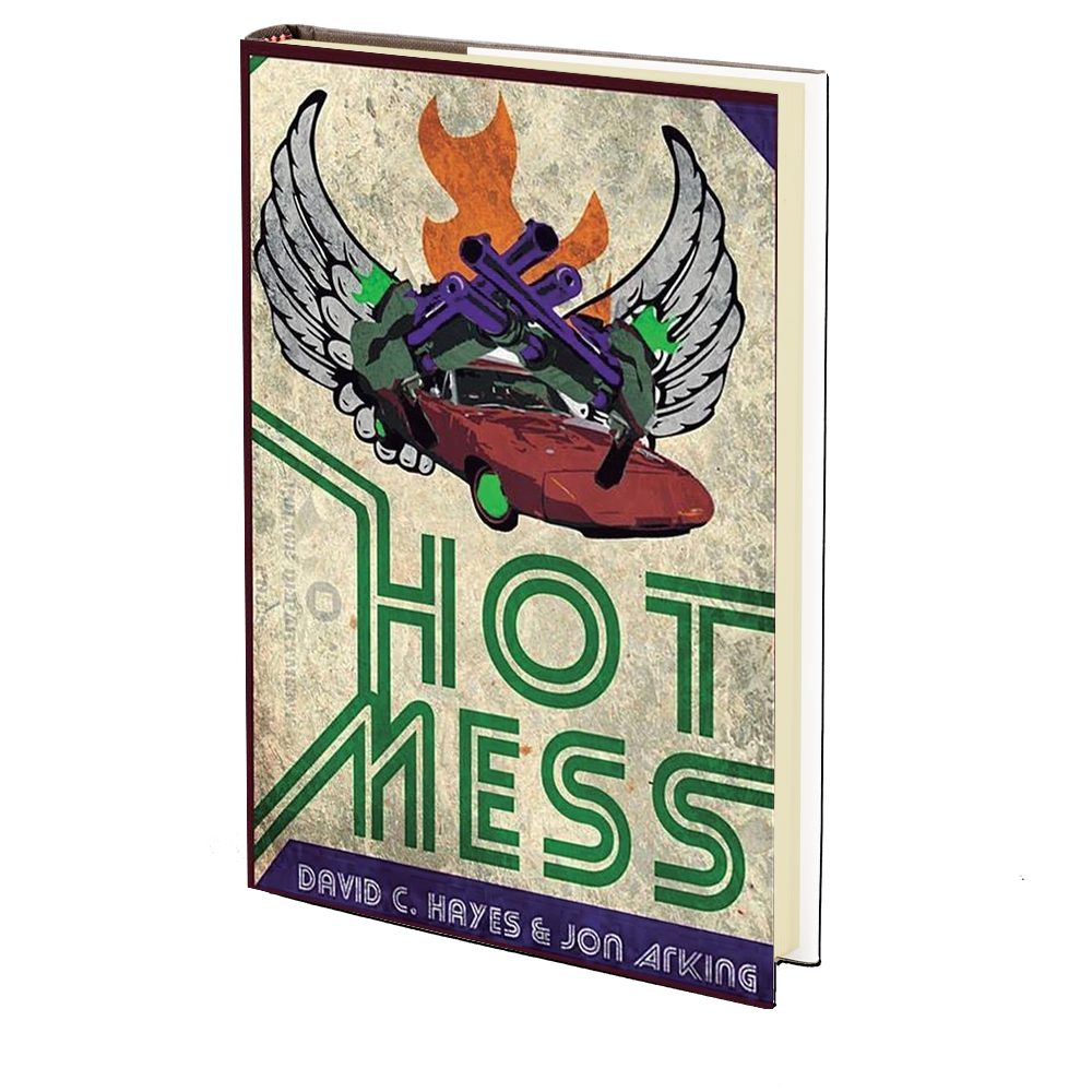 Hot Mess by David C. Hayes and Jon Arking – Godless
