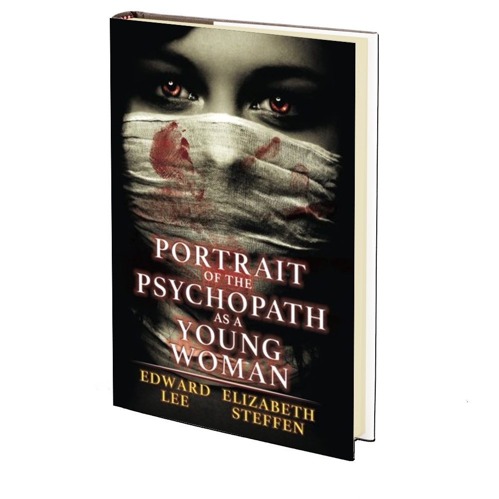 Portrait of the Psychopath as a Young Woman by Edward Lee and Elizabet ...