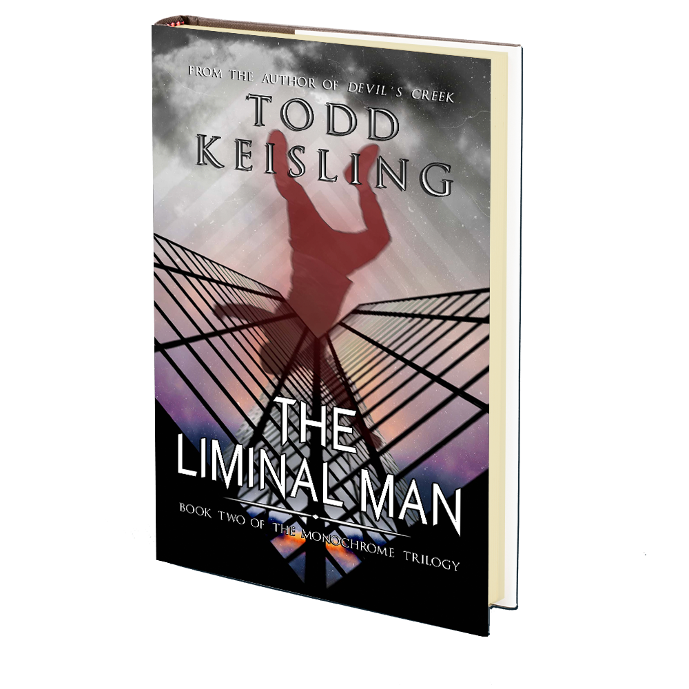 THE LIMINAL MAN: Book Two of the Monochrome Trilogy by Todd Keisling ...